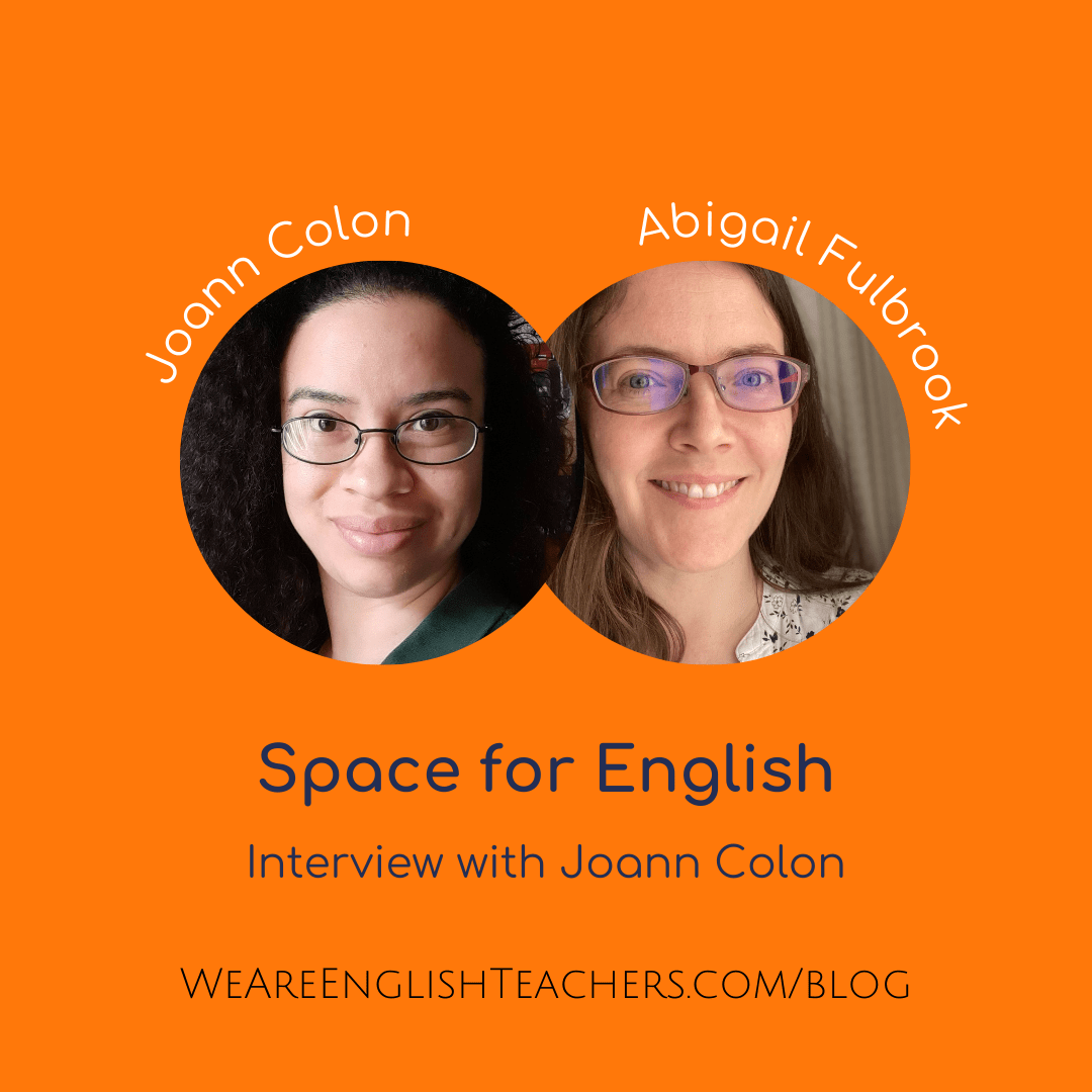 Space for English- interview with Joann Colon - We Are English Teachers